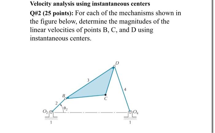 Solved Velocity analysis using instantaneous centers Q\#2 | Chegg.com