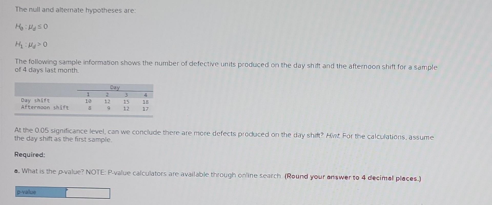 Solved The null and alternate hypotheses are: H0:μd≤0H1:μd>0 | Chegg.com