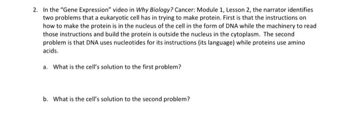 Solved 2. In the "Gene Expression" video in Why Biology? | Chegg.com