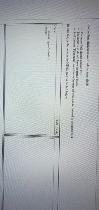 Solved Edit the form defined below to add an input field: • | Chegg.com