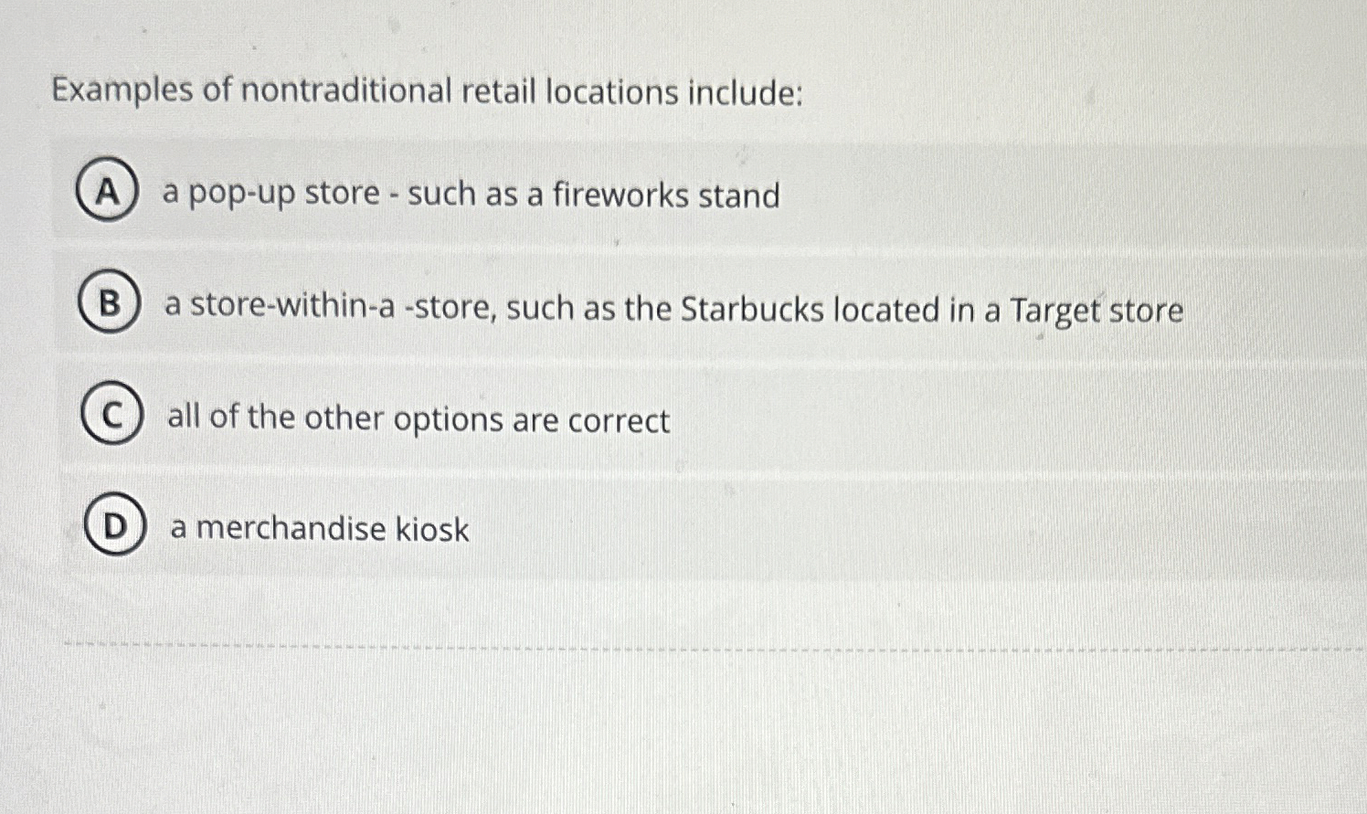 Solved Examples of nontraditional retail locations include:a | Chegg.com
