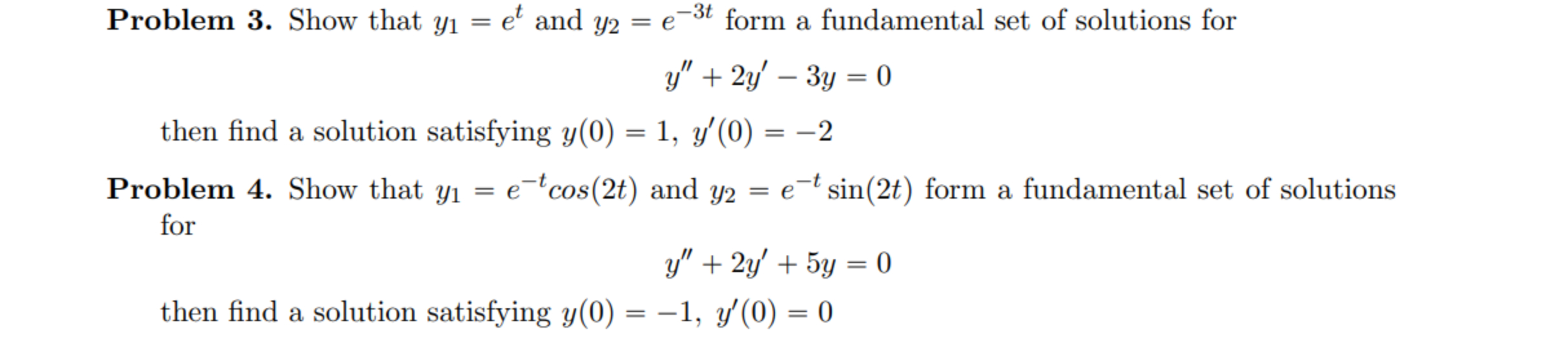 Problem 3. ﻿Show that y1=et ﻿and y2=e-3t ﻿form a | Chegg.com