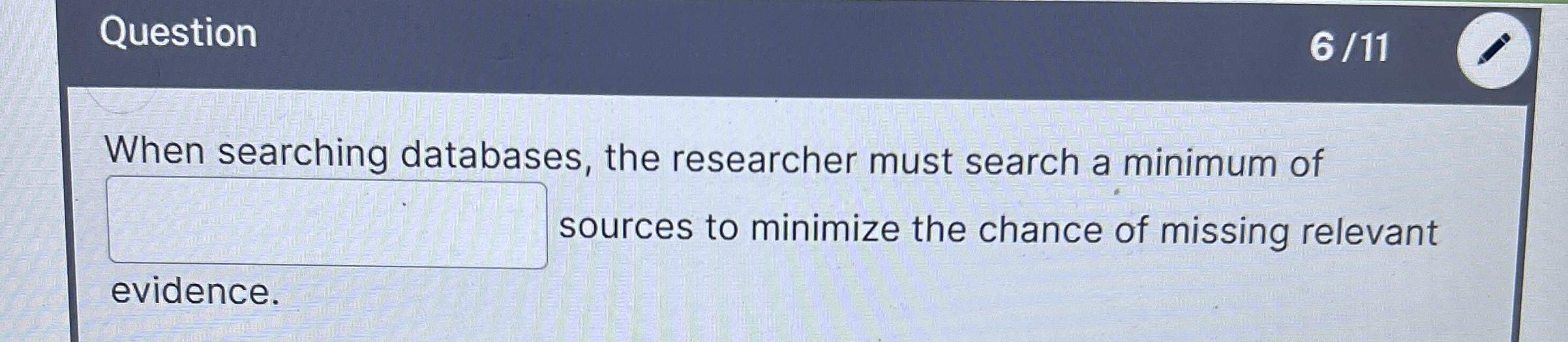 QuestionWhen searching databases, the researcher must | Chegg.com