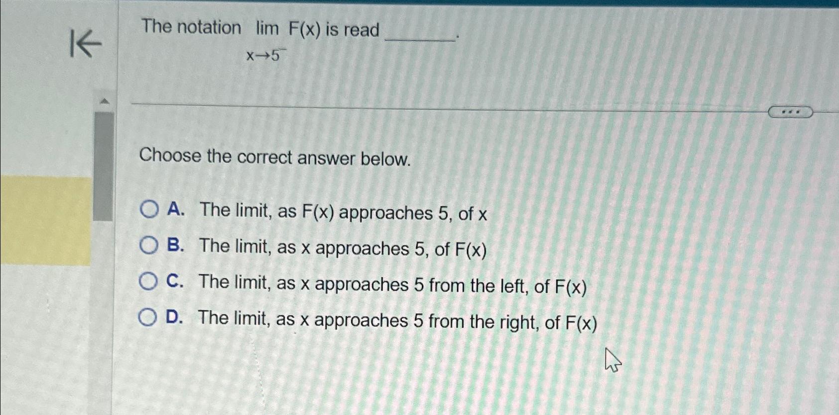 Solved The notation limx→5F(x) ﻿is readChoose the correct | Chegg.com
