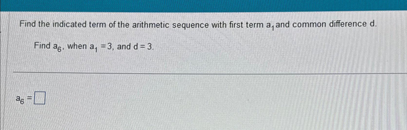 Solved Find the indicated term of the arithmetic sequence | Chegg.com