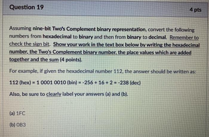 Solved Question 19 4 pts Assuming nine-bit Two's Complement | Chegg.com