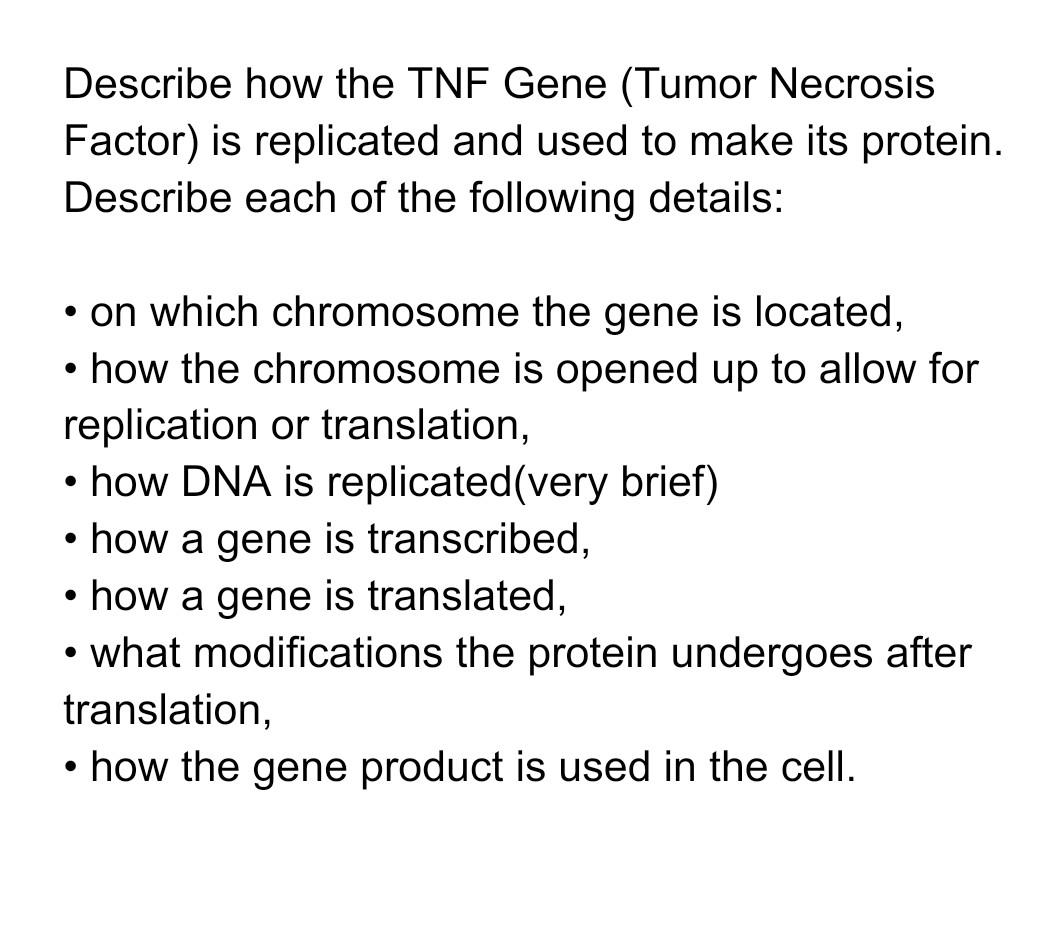 Solved Describe how the TNF Gene (Tumor Necrosis Factor) is | Chegg.com