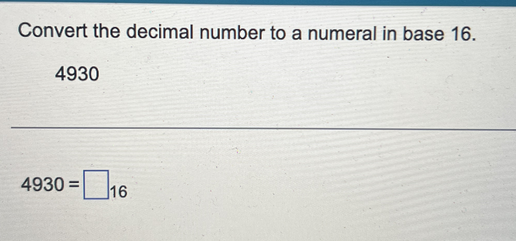 Solved Convert the decimal number to a numeral in base | Chegg.com