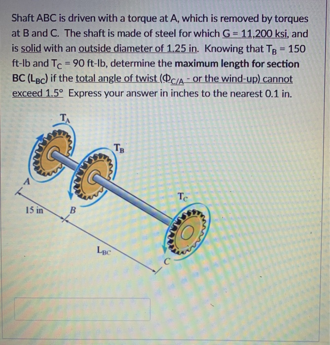 Solved Shaft ABC is driven with a torque at A, which is | Chegg.com