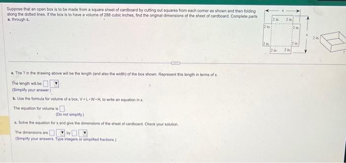 Solved Suppose that an open box is to be made from a square | Chegg.com