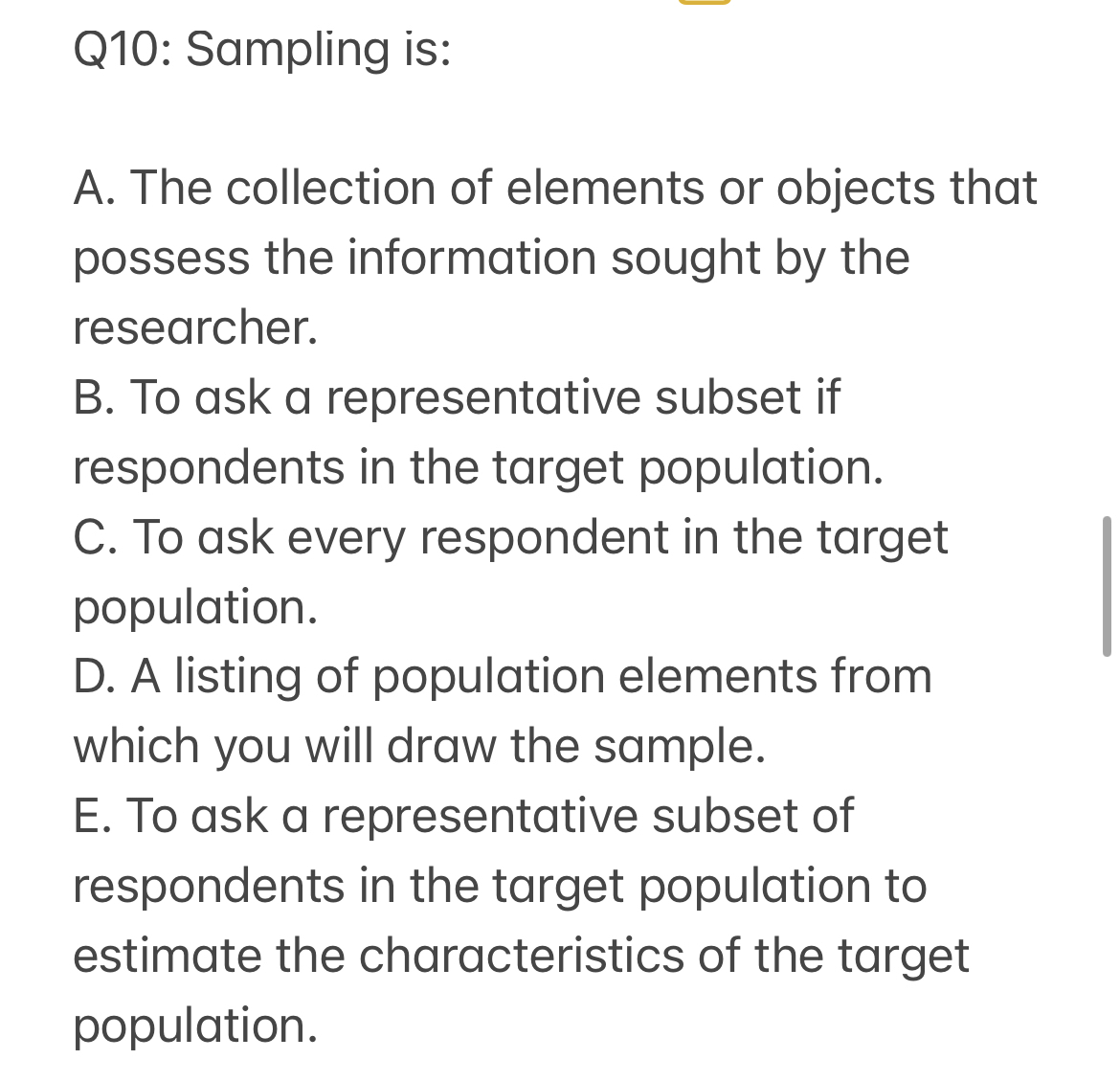Solved Q10: Sampling is:A. ﻿The collection of elements or | Chegg.com