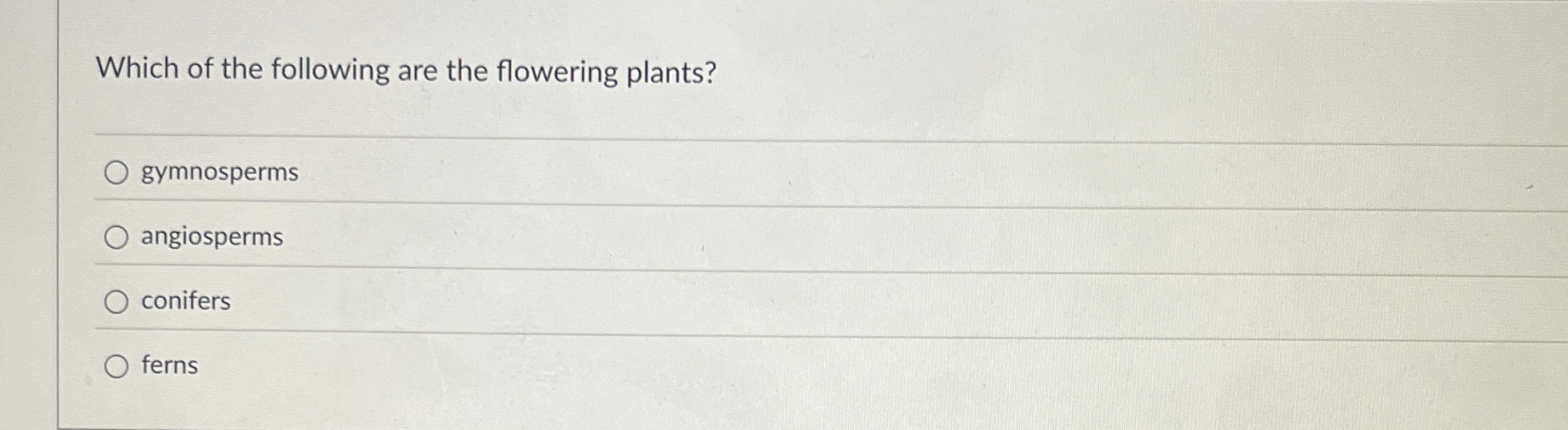 Solved Which of the following are the flowering | Chegg.com