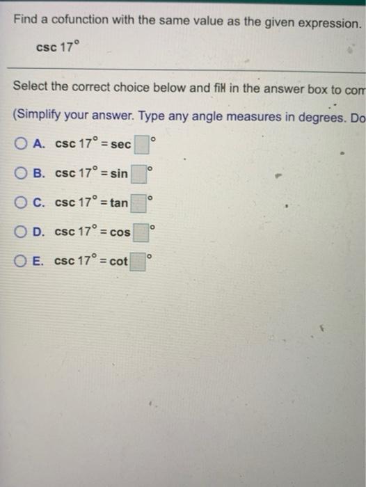 Solved Find a cofunction with the same value as the given | Chegg.com