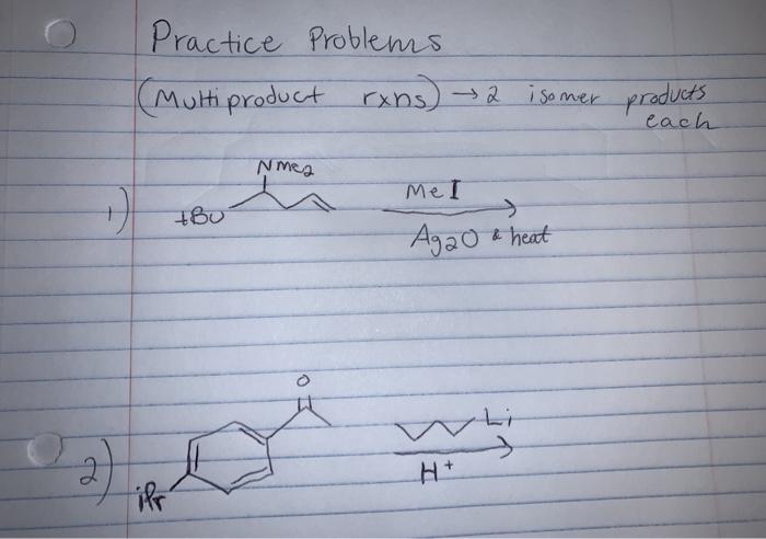 Solved Practice Problems (Multi product rans) a isomer | Chegg.com