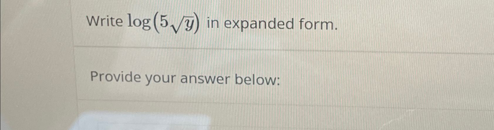 Solved Write log(5y2) ﻿in expanded form.Provide your answer | Chegg.com