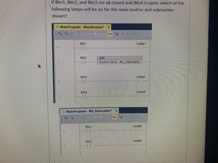 Solved If Btni Btn2. and Btn3 are all closed and Bing is | Chegg.com