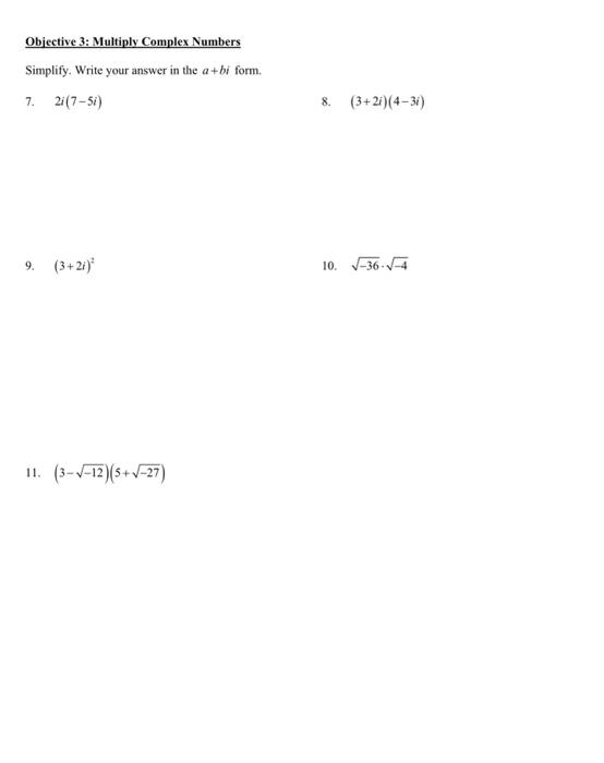 Solved Objective 3: Multiply Complex Numbers Simplify. Write | Chegg.com