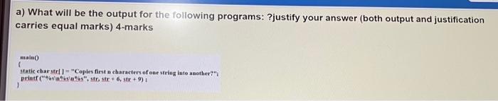 Solved a) What will be the output for the following | Chegg.com