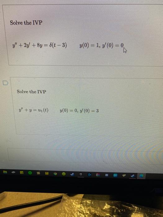 Solved Solve the IVP i/' + 24 +8y=$(t - 3) y(0) = 1, 7(0) = | Chegg.com