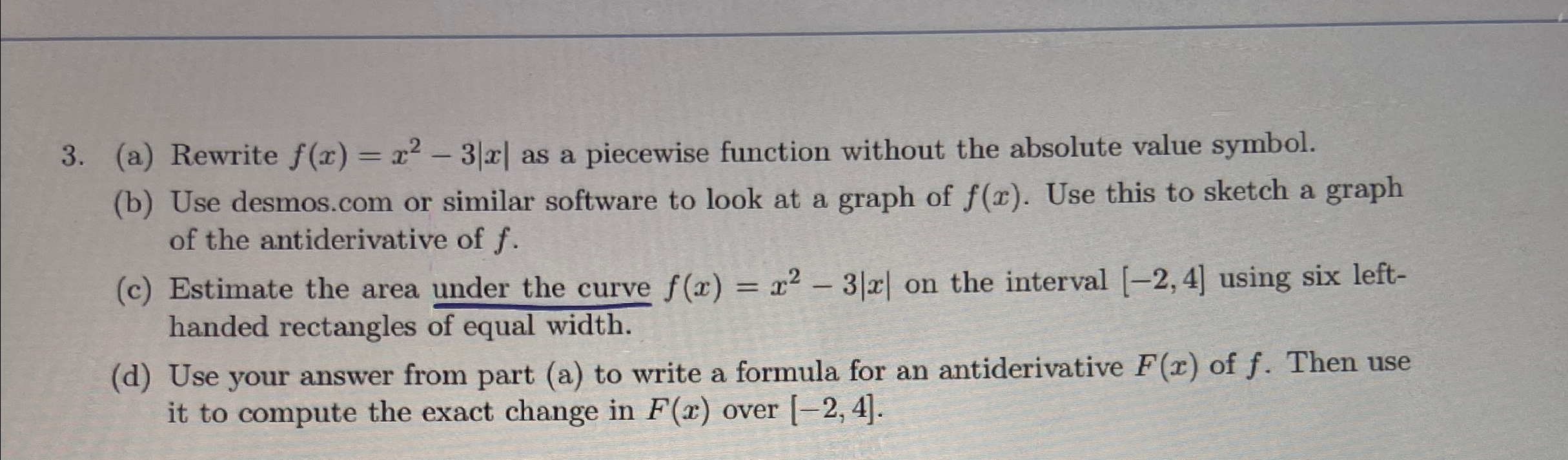 Solved (a) ﻿Rewrite f(x)=x2-3|x| ﻿as a piecewise function | Chegg.com