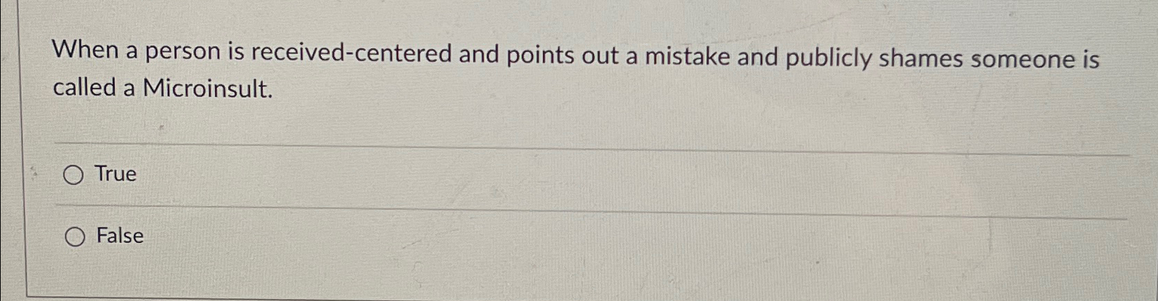 Solved When a person is received-centered and points out a | Chegg.com
