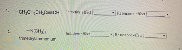 Solved -CH2CH2CH2C=CH Inductive effect _ Resonance effect | Chegg.com