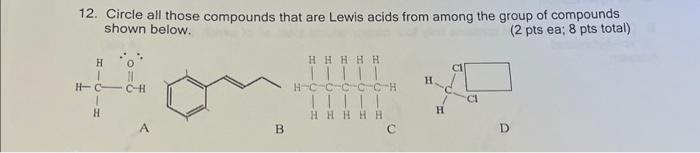 Solved 12. Circle all those compounds that are Lewis acids | Chegg.com