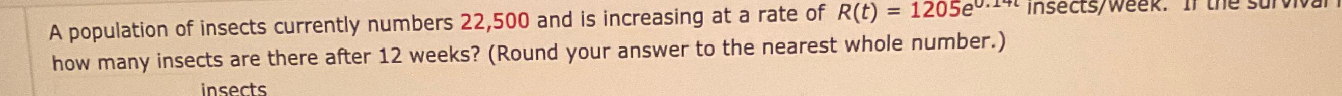 Solved A population of insects currently numbers 22,500 ﻿and | Chegg.com