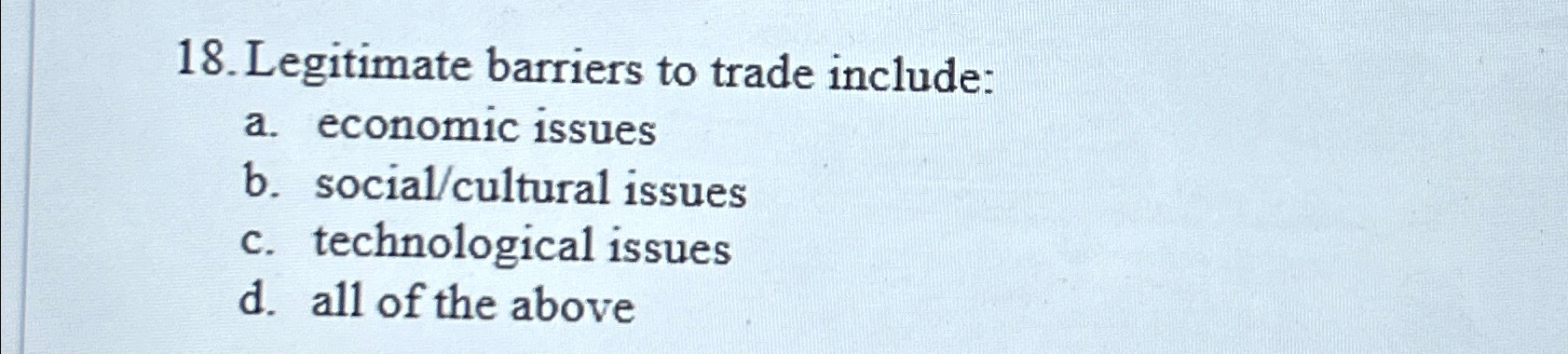 Solved Legitimate barriers to trade include:a. ﻿economic | Chegg.com