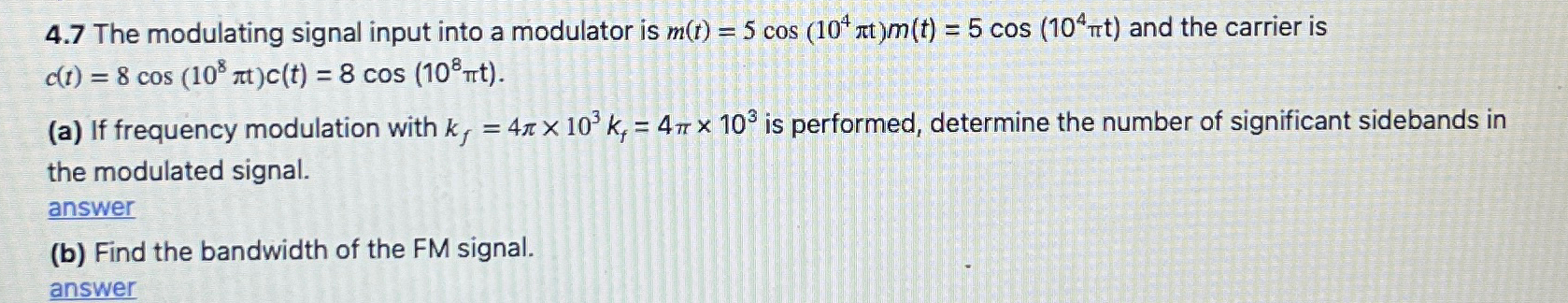 Solved 4.7 ﻿The modulating signal input into a modulator is | Chegg.com
