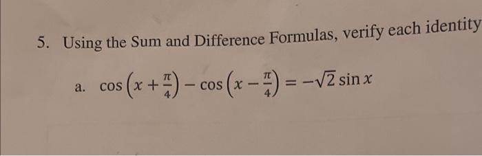 Solved 5. Using the Sum and Difference Formulas, verify each | Chegg.com