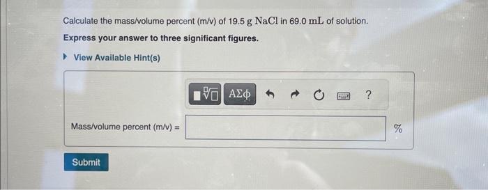 Solved Calculate the mass/volume percent (m/v) of 19.5 g | Chegg.com