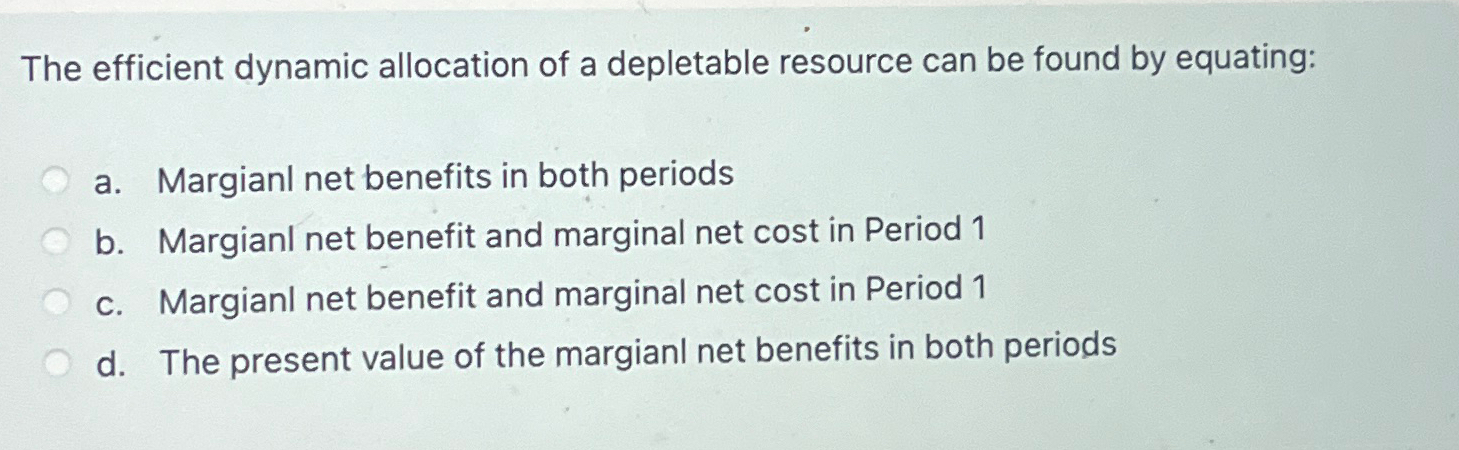 Solved The efficient dynamic allocation of a depletable | Chegg.com