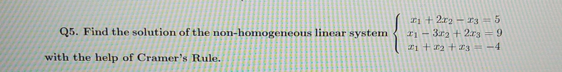 Solved Q5. Find the solution of the non-homogeneous linear | Chegg.com
