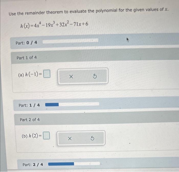 Solved Use the remainder theorem to evaluate the polynomial | Chegg.com