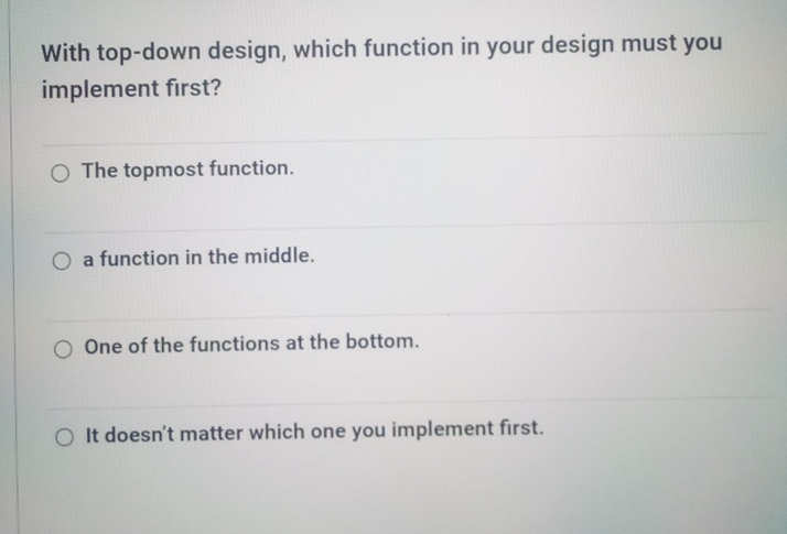 Solved With top-down design, which function in your design | Chegg.com