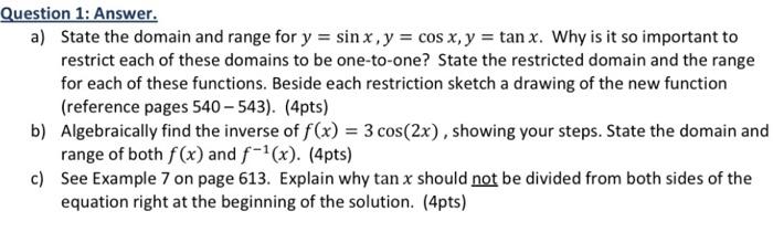 Solved Question 1: Answer. a) State the domain and range for | Chegg.com