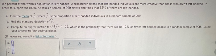Solved Ten percent of the world's population is left-handed. | Chegg.com
