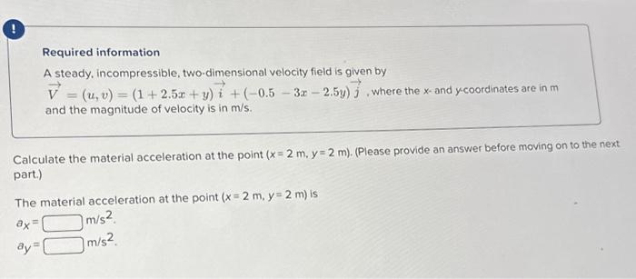 Solved Required information A steady, incompressible, | Chegg.com
