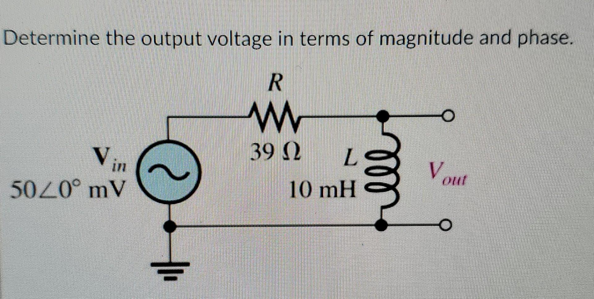 Determine the output voltage in terms of magnitude | Chegg.com