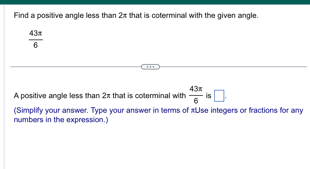 Solved Find a positive angle less than 2π ﻿that is | Chegg.com