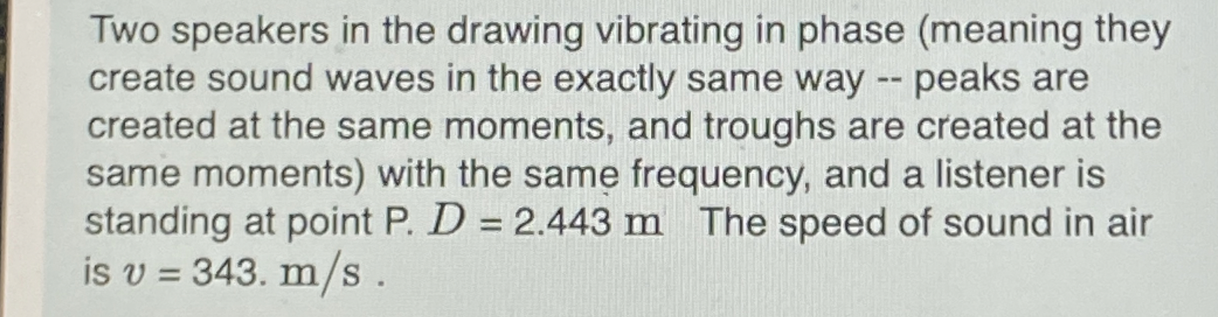 Solved Two speakers in the drawing vibrating in phase | Chegg.com