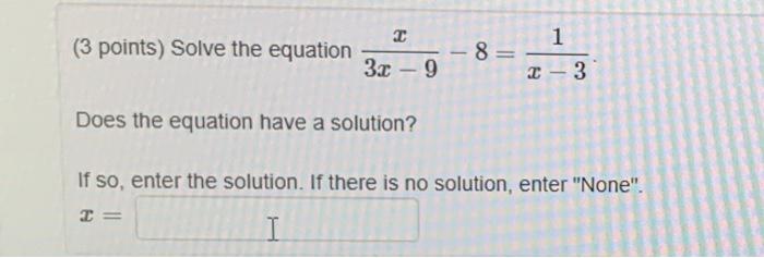 Solved I 3x - 9 Does the equation have a solution? (3 | Chegg.com