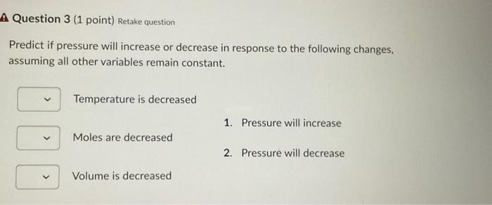 Solved Question 3 (1 point) Retake question Predict if | Chegg.com