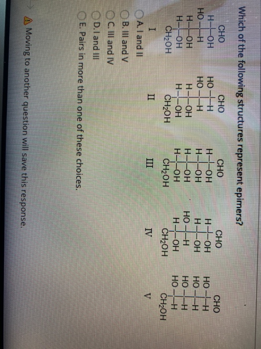 Solved Which of the following structures represent epimers? | Chegg.com