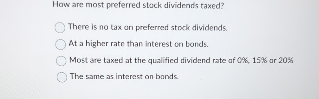 High Quality SOLUTION How are most preferred stock dividends taxed?There is | Chegg.com