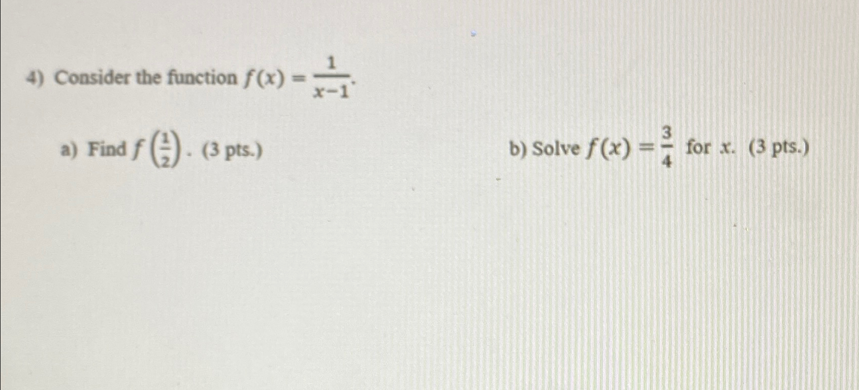 Solved Consider the function f(x)=1x-1.a) ﻿Find f(12). (3 | Chegg.com