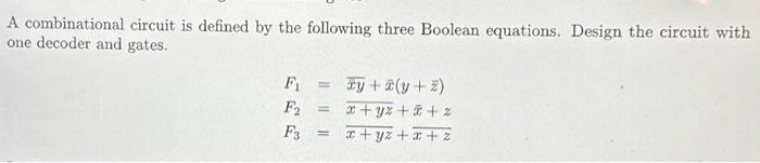 Solved A combinational circuit is defined by the following | Chegg.com