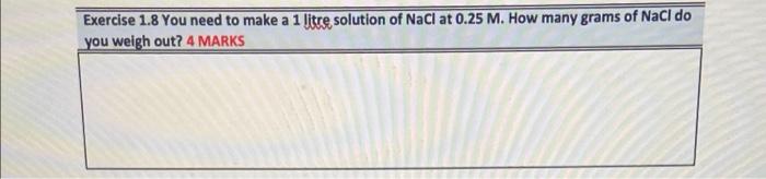 Solved Exercise 1.8 You need to make a 1 litre solution of | Chegg.com