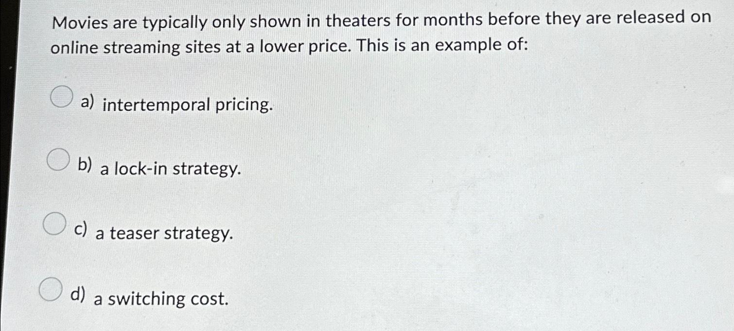 Solved Movies are typically only shown in theaters for | Chegg.com